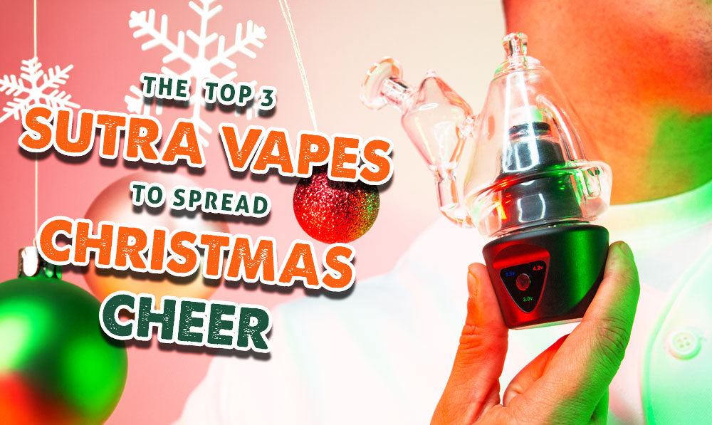 The Top 3 Sutra Vapes To Spread Christmas Cheer! | Sutra Vape